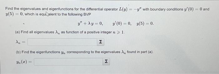 Solved Find the eigenvalues and eigenfunctions for the | Chegg.com