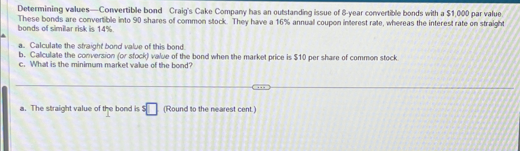 Solved Determining values - ﻿Convertible bond Craig's Cake | Chegg.com