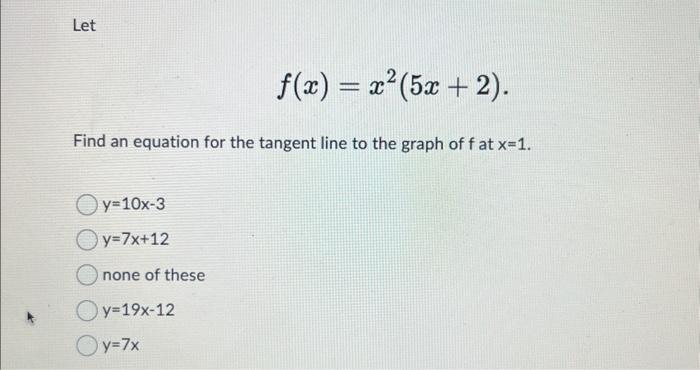 Solved Let f(x)=x2(5x+2). Find an equation for the tangent | Chegg.com