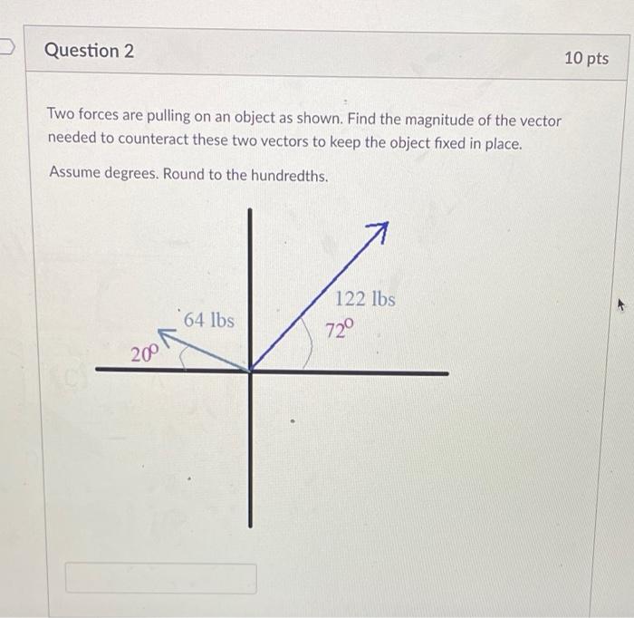 Solved Two forces are pulling on an object as shown. Find | Chegg.com
