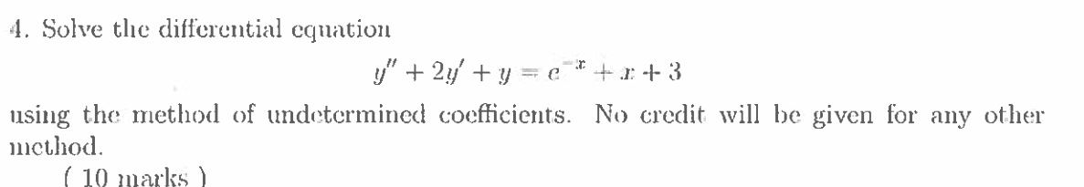 Solved Solve the differential equationy''+2y'+y=e-x+x+3using | Chegg.com
