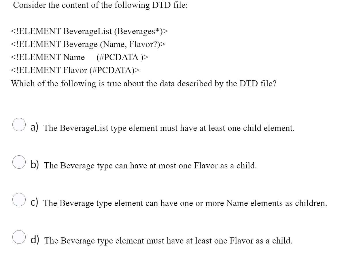 Solved Consider the content of the following DTD file:Which | Chegg.com Solved Consider the content of the following DTD file:Which | Chegg.com