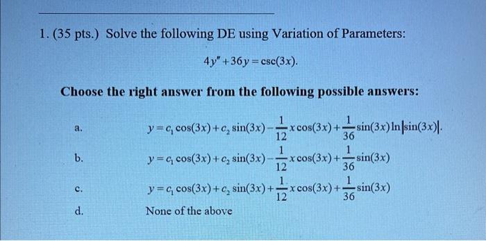 Solved 1. ( 35 pts.) Solve the following DE using Variation | Chegg.com