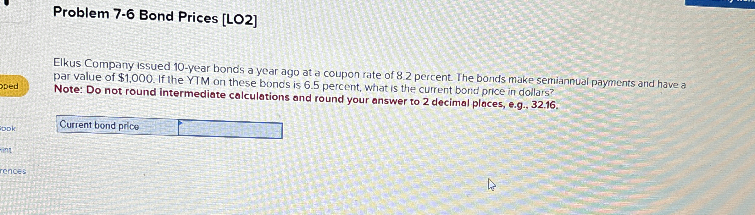 Solved Problem 7-6 ﻿Bond Prices [LO2]Elkus Company issued | Chegg.com