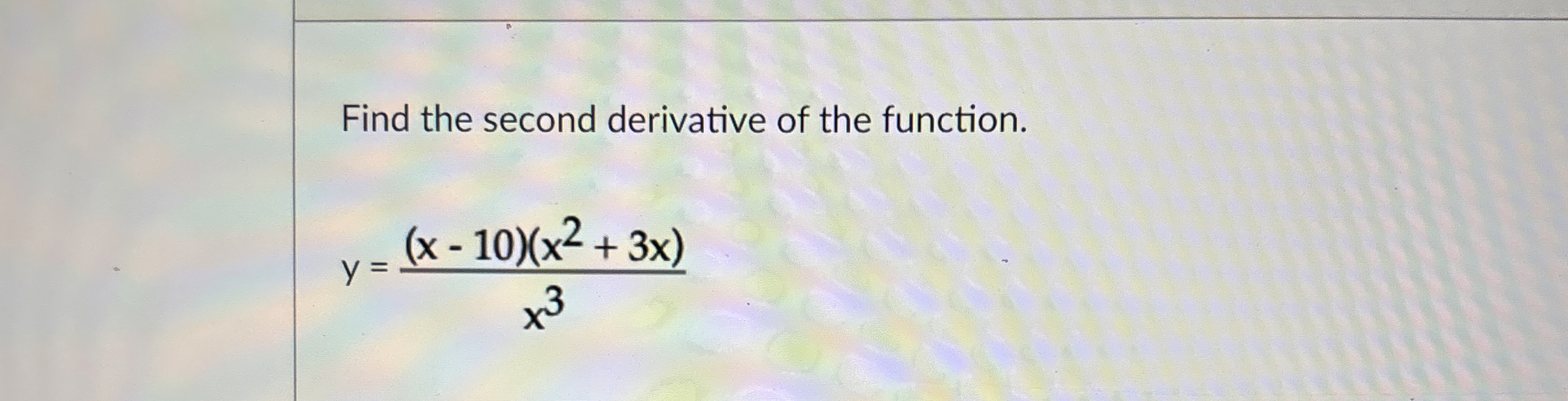 Solved Find the second derivative of the | Chegg.com