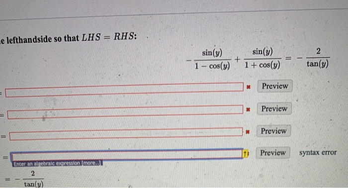 Solved e lefthandside so that LHS = RHS: sin(y) 1 - cos(y) | Chegg.com
