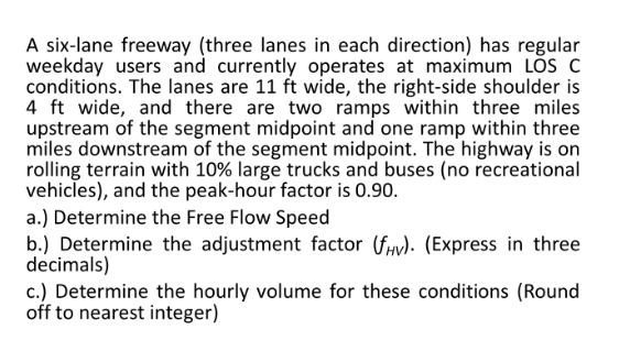 Solved A four-lane freeway (two lanes in each direction) is | Chegg.com