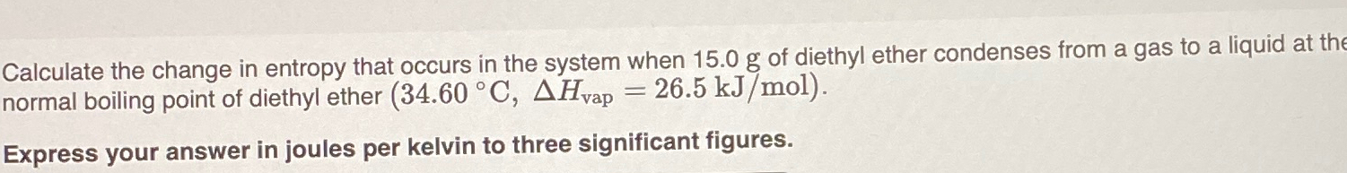Solved Calculate the change in entropy that occurs in the | Chegg.com