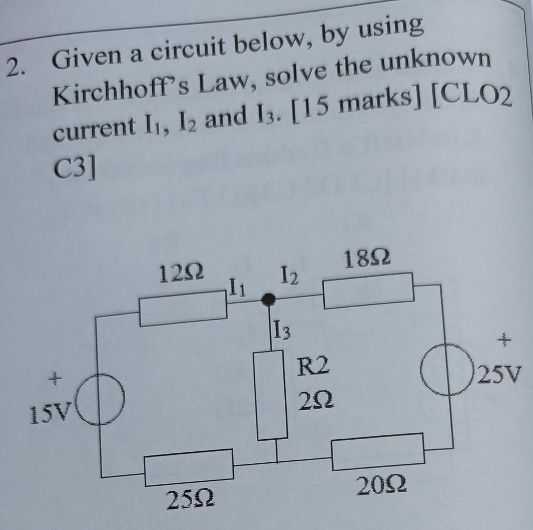 Solved 2. Given a circuit below, by using Kirchhoff's Law, | Chegg.com