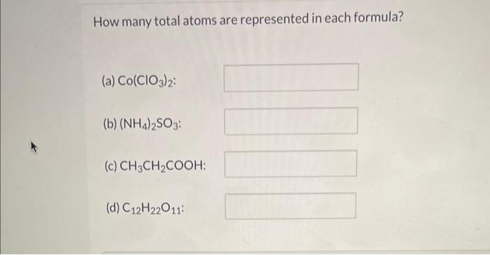 Solved How many total atoms are represented in each formula? | Chegg.com