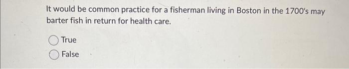 Solved It would be common practice for a fisherman living in | Chegg.com