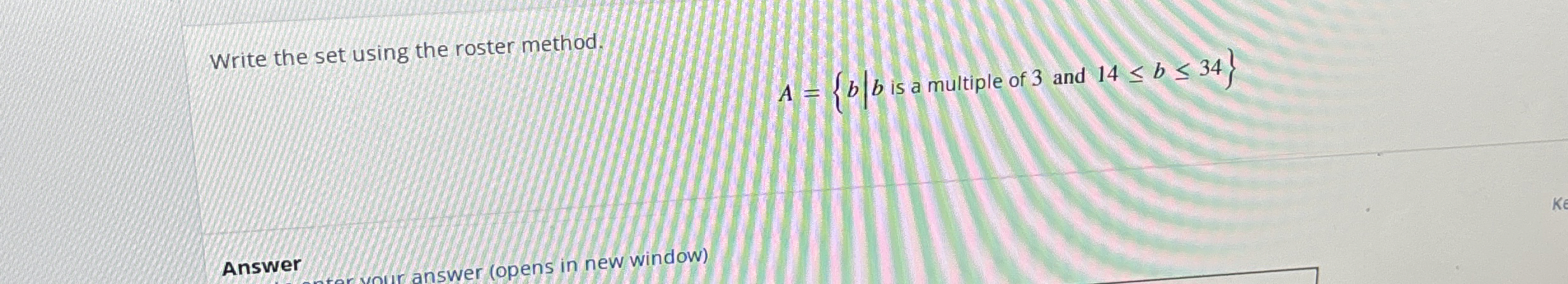 Solved Write the set using the roster method. ﻿is a multiple | Chegg.com