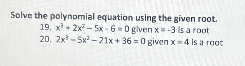 Solved Solve the polynomial equation using the given | Chegg.com