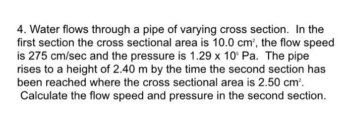 Solved 4. Water flows through a pipe of varying cross | Chegg.com