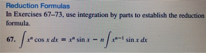 Solved Reduction Formulas In Exercises 67–73, use | Chegg.com