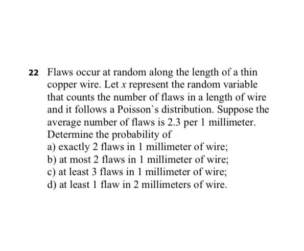Solved 22 Flaws occur at random along the length of a thin | Chegg.com