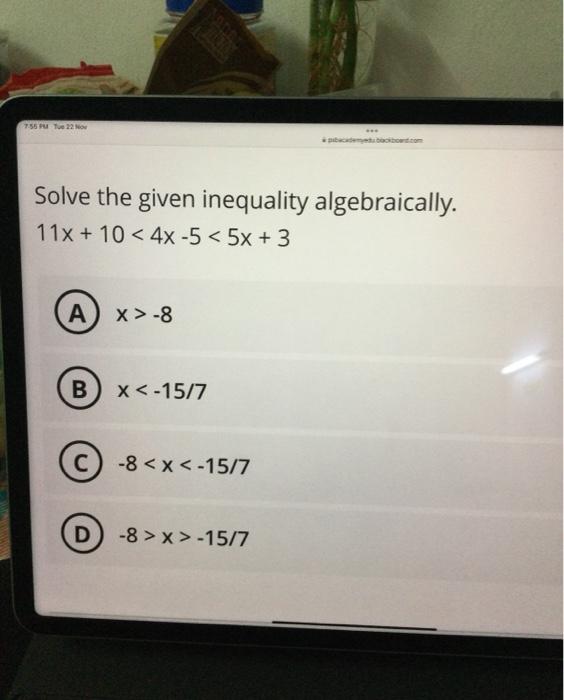 Solved Solve the given inequality algebraically. | Chegg.com