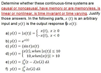 Solved Determine whether these continuous-time systems are | Chegg.com