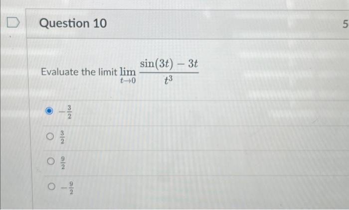 Solved D Question 10 Evaluate the limit lim t-0 3 - 12/10 | Chegg.com