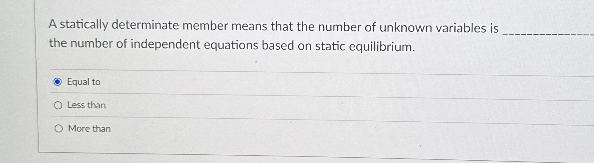 Solved A statically determinate member means that the number | Chegg.com
