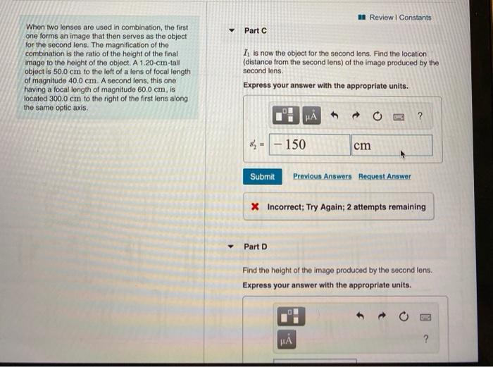 Solved * Review Constants Part C When two lenses are used in | Chegg.com