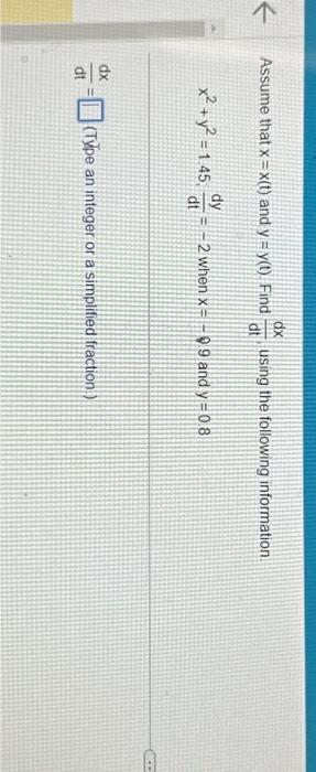 Solved Assume that x=x(t) and y=y(t). Find dtdx, using the | Chegg.com