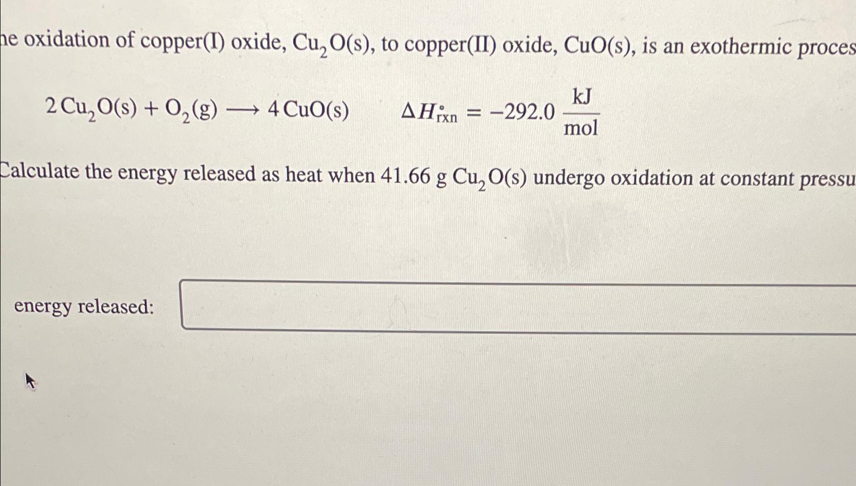 Solved he oxidation of copper(I) ﻿oxide, Cu2O (s), ﻿to | Chegg.com