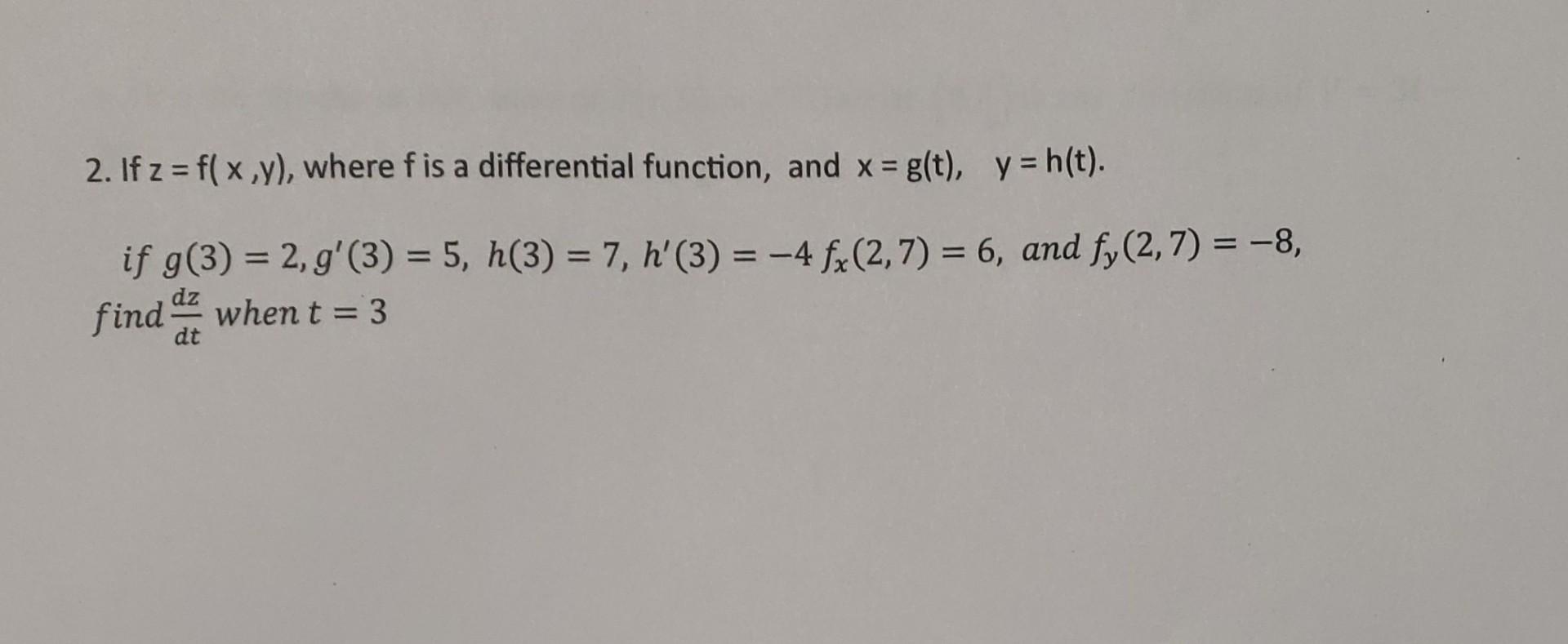 Solved 2. If z=f(x,y), where f is a differential function, | Chegg.com