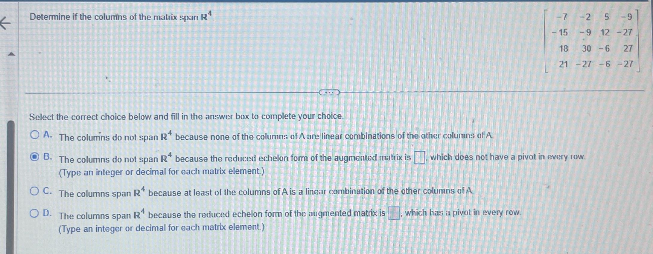 Solved Determine if the columns of the matrix span | Chegg.com