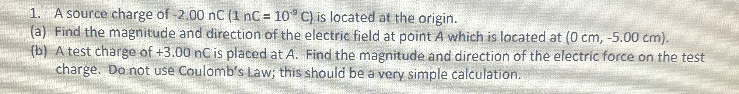 Solved A source charge of )=(10-9C ﻿is located at the | Chegg.com