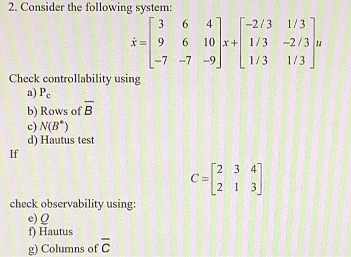Solved 2. Consider the following system: | Chegg.com
