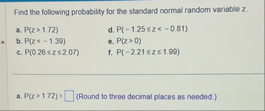 Solved Find the following probability for the standard | Chegg.com
