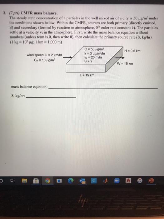 Solved 3. (pts) CMFR mass balance. The steady state | Chegg.com