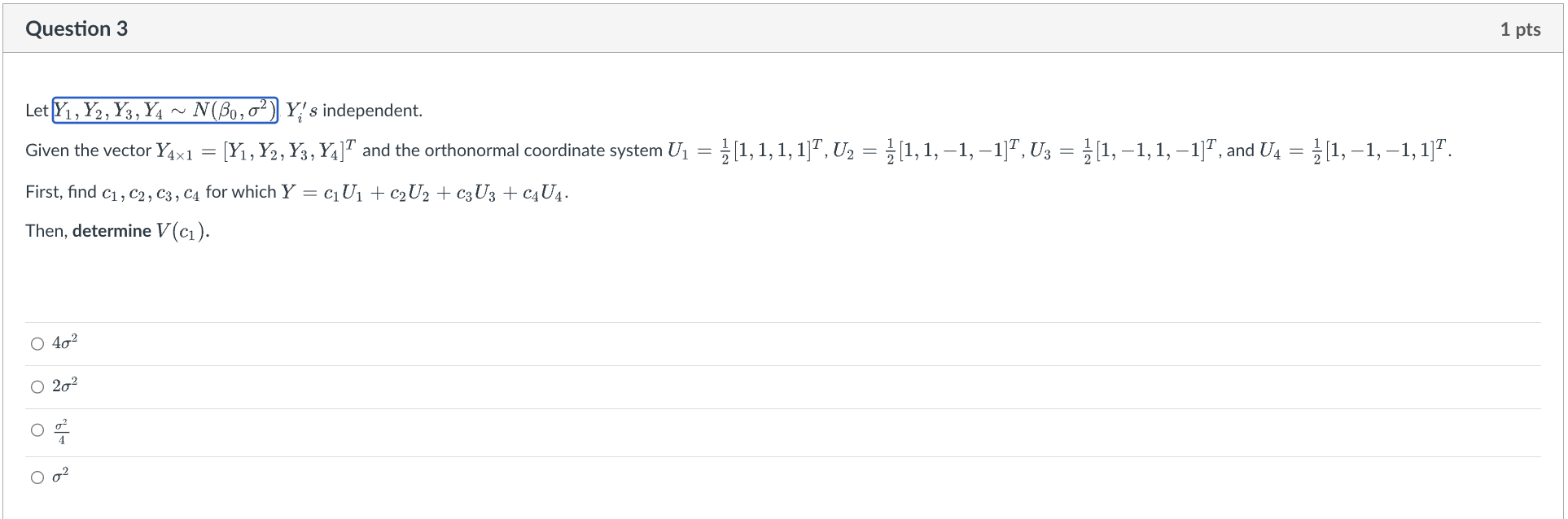 Solved Question 3Let Y1,Y2,Y3,Y4∼N(β0,σ2),Yi's | Chegg.com