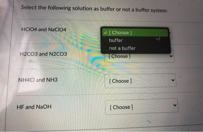 Solved Select the following solution as buffer or not a | Chegg.com