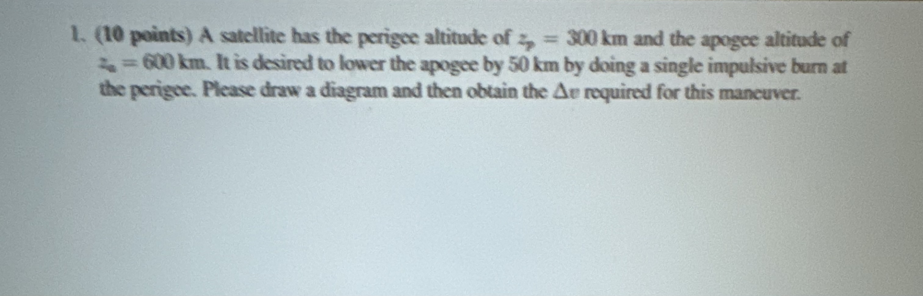 Solved by an EXPERT (10 ﻿points) ﻿A satellite has the perigee altitude ...