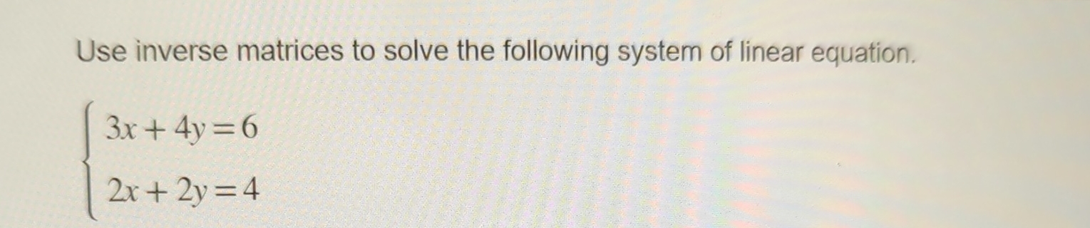 Solved Use inverse matrices to solve the following system of | Chegg.com