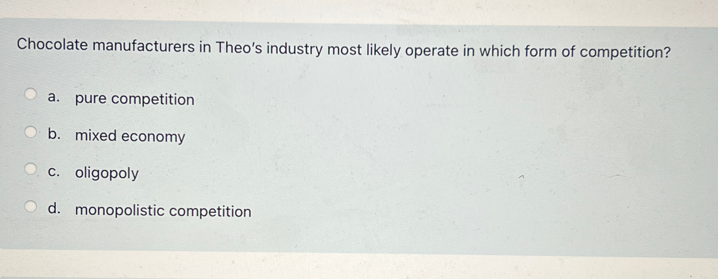 Solved Chocolate manufacturers in Theo's industry most | Chegg.com