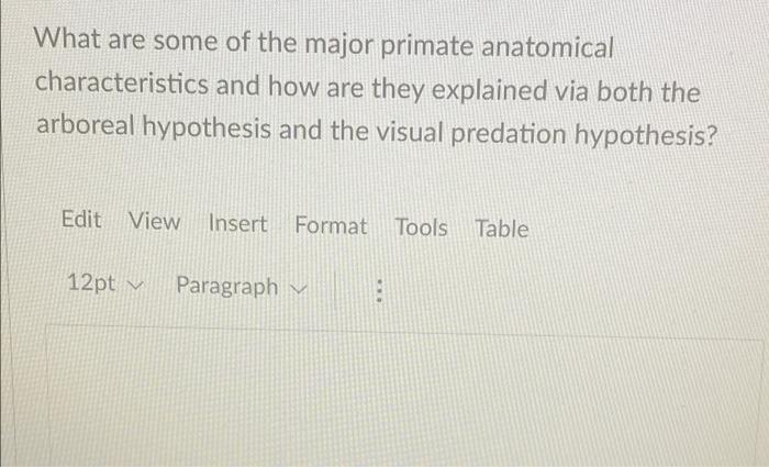 Solved What are some of the major primate anatomical | Chegg.com
