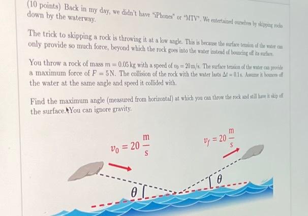 Solved down by the waterway. only provide so much force, | Chegg.com