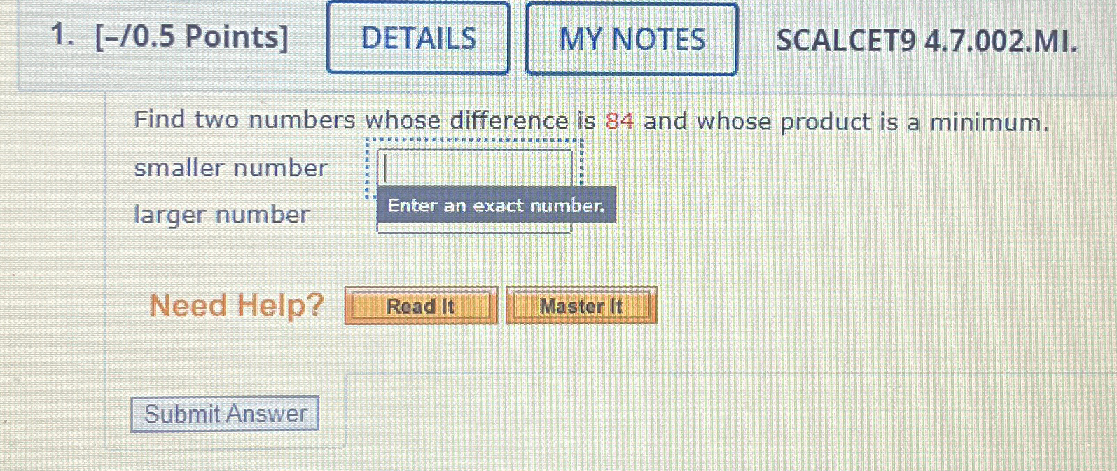 Solved [-/0.5 ﻿Points]SCALCET9 4.7.002.MI.Find two numbers | Chegg.com