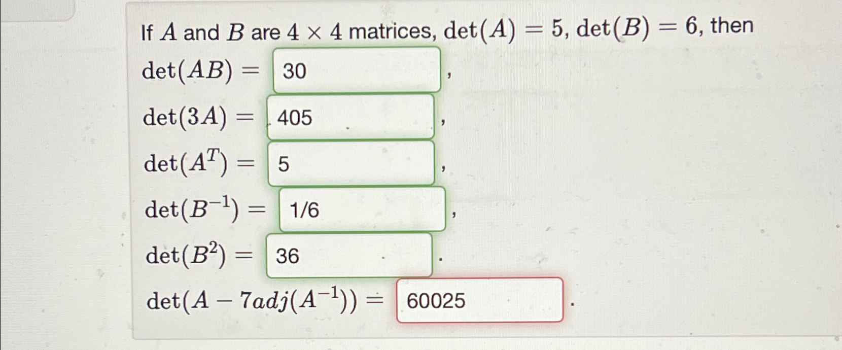 Solved If A and B ﻿are 4×4 ﻿matrices, det(A)=5,det(B)=6, | Chegg.com