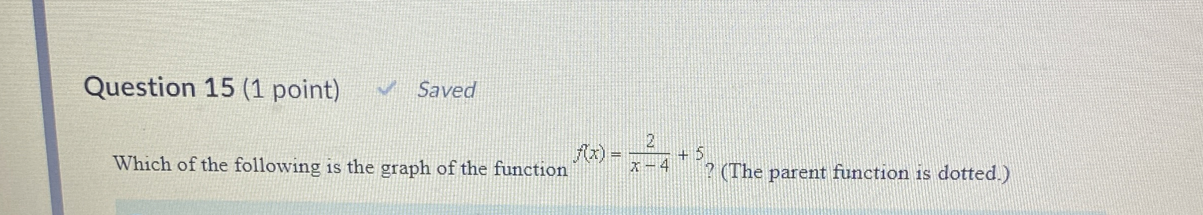 Solved Question 15 (1 ﻿point)SavedWhich of the following is | Chegg.com