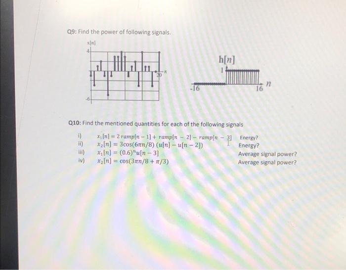 Solved Q9: Find the power of following signals. Q10: Find | Chegg.com