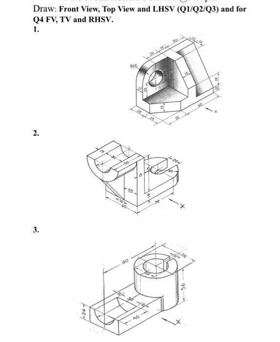 Solved Draw: Front View, Top View and LHSV (Q1/Q2/Q3) and | Chegg.com