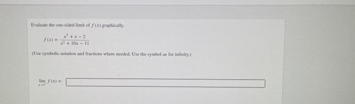 Solved Evaluate the one-sided limit of f(x) graphically. | Chegg.com