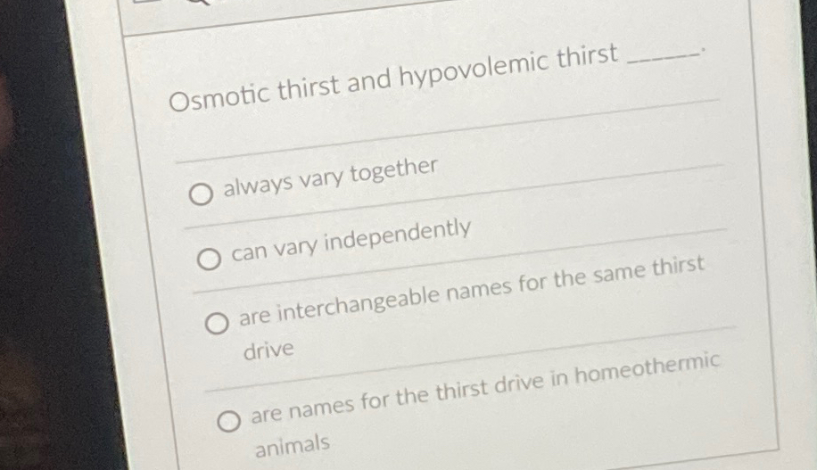 Solved smotic thirst and hypovolemic thirstalways vary | Chegg.com