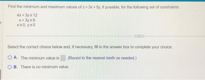 Solved Find the minimum and maximum values of z=3x+5y, if | Chegg.com