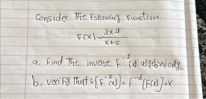 Solved Consider the following function F(x)=x+53x−4 a. Find | Chegg.com