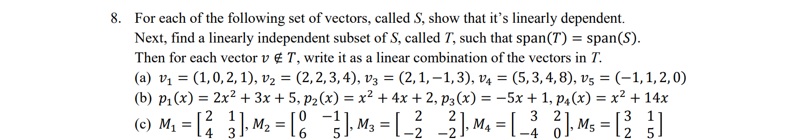 Solved For each of the following set of vectors, called S, | Chegg.com